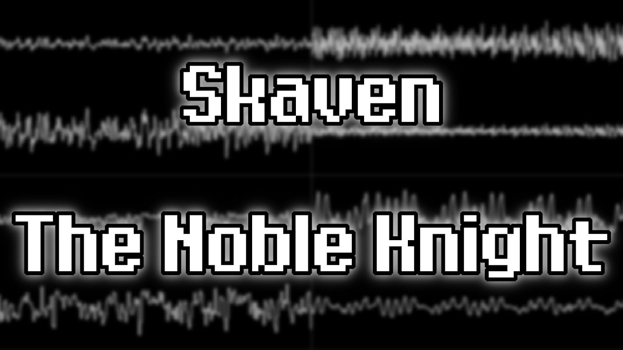 Skaven (Peter Hajba) - “The Noble Knight” (STM) [Oscilloscope View ...