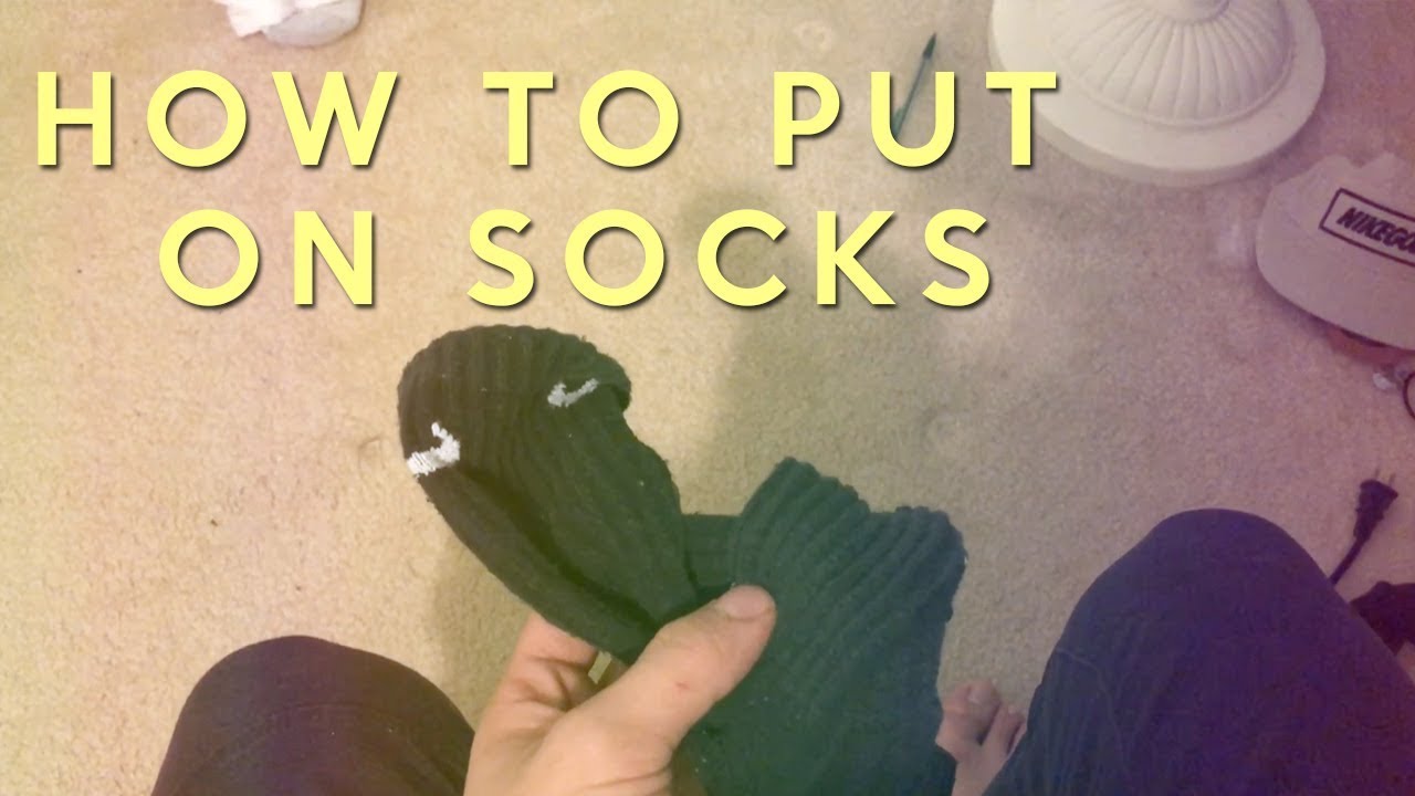 How To Put On Socks (EASIEST WAY!) - YouTube