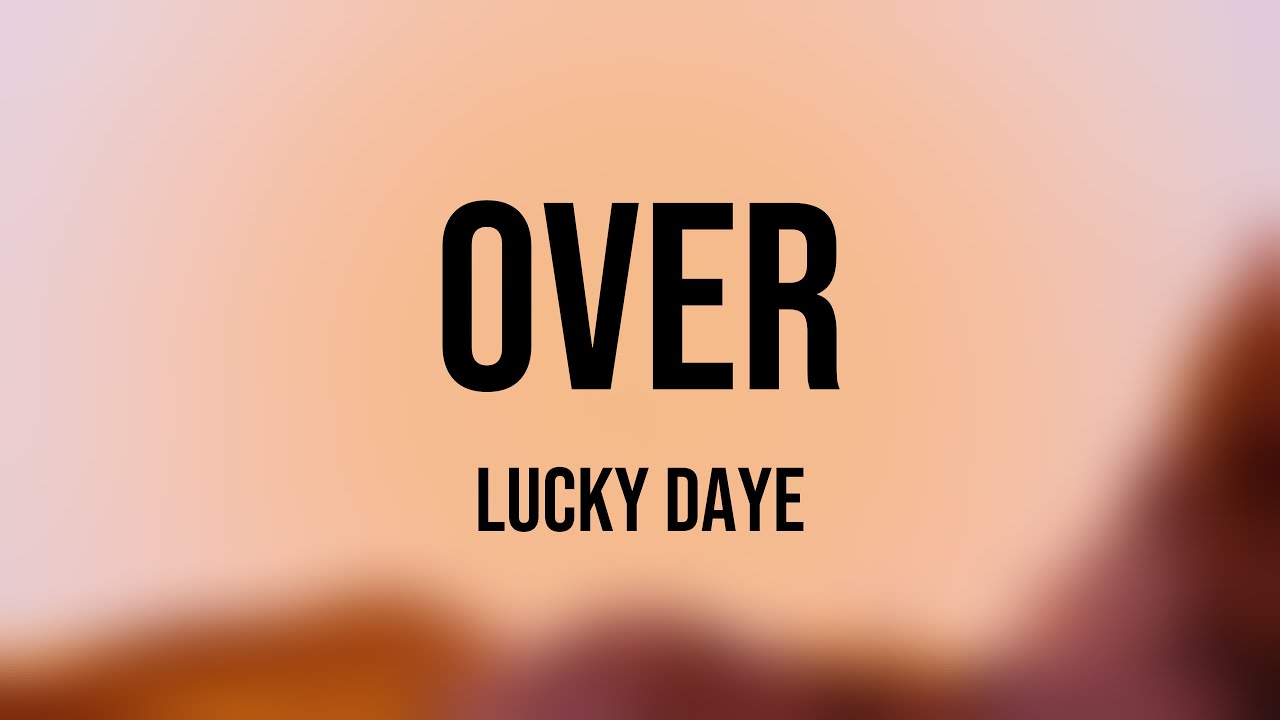 Over - Lucky Daye {Lyrics Video} 🍁 - YouTube