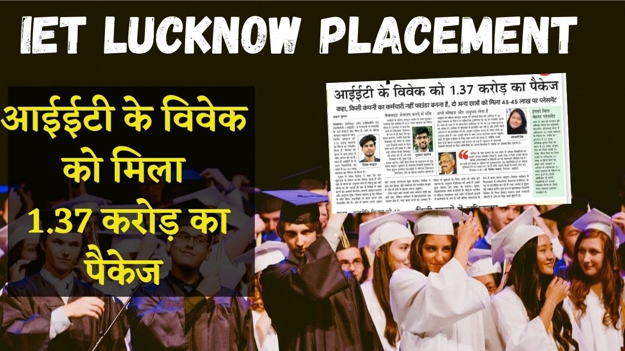 IET Lucknow Placement || IET Vivek Got 1.37 Crore Package in Google ...