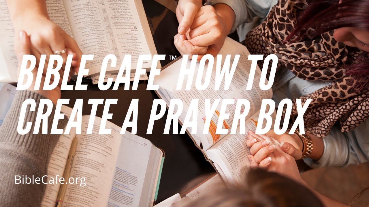 Bible Cafe™ How to Create a Prayer Box - YouTube