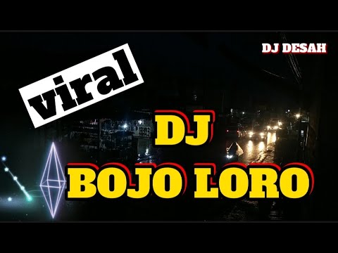DJ BOJO LORO VIRAL TIKTOK REMIX TERBARU 2022_DJ DESAH