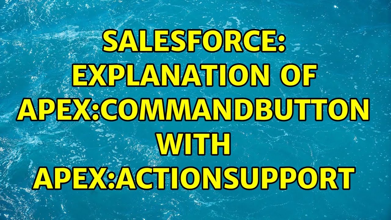 Salesforce Explanation Of Apexcommandbutton With Apexactionsupport 4356