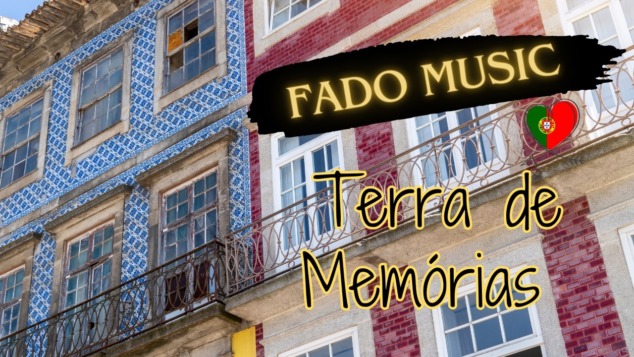 Terra de Memórias – Traditional Portuguese Fado of Rural Nostalgia 🇵🇹🌾 ...
