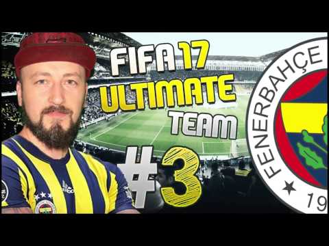 FIFA 17 ULTIMATE TEAM FENERBAHÇE #3 Kanının Son Damlasına Kadar! (Türkçe)