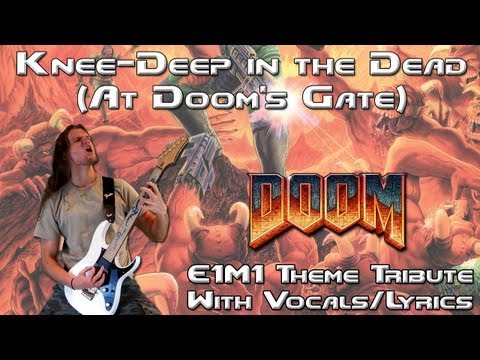 Knee-Deep in the Dead (At Doom's Gate) - E1M1 Doom Theme Metal Guitar w/ Lyrics/Vocals