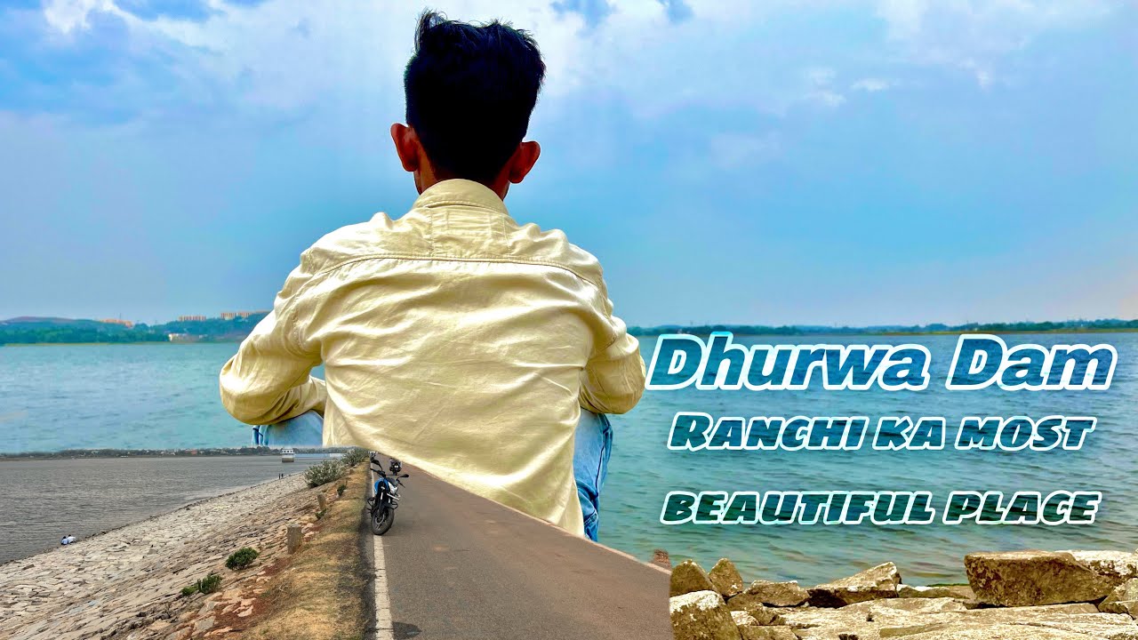 Ranchi ka sab se famous place Dhurwa dam beautiful place #nlifevlogs ...