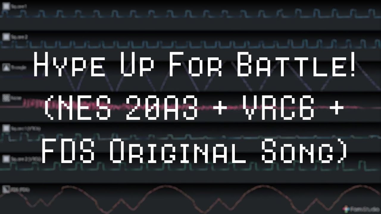 Hype Up For Battle! (NES 20A3 + VRC6 + FDS Original Song) - YouTube