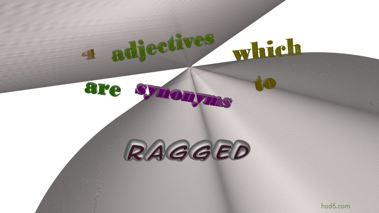 Ragged 4 Adjectives Which Are Synonym Of Ragged sentence Examples ragged-4-adjectives-which-are-synonym-of-ragged-sentence-examples