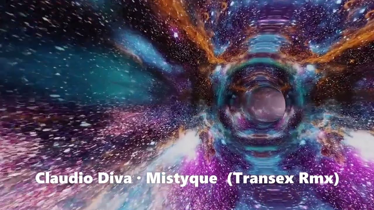 Claudio Diva · Mistyque Transex Rmx Youtube