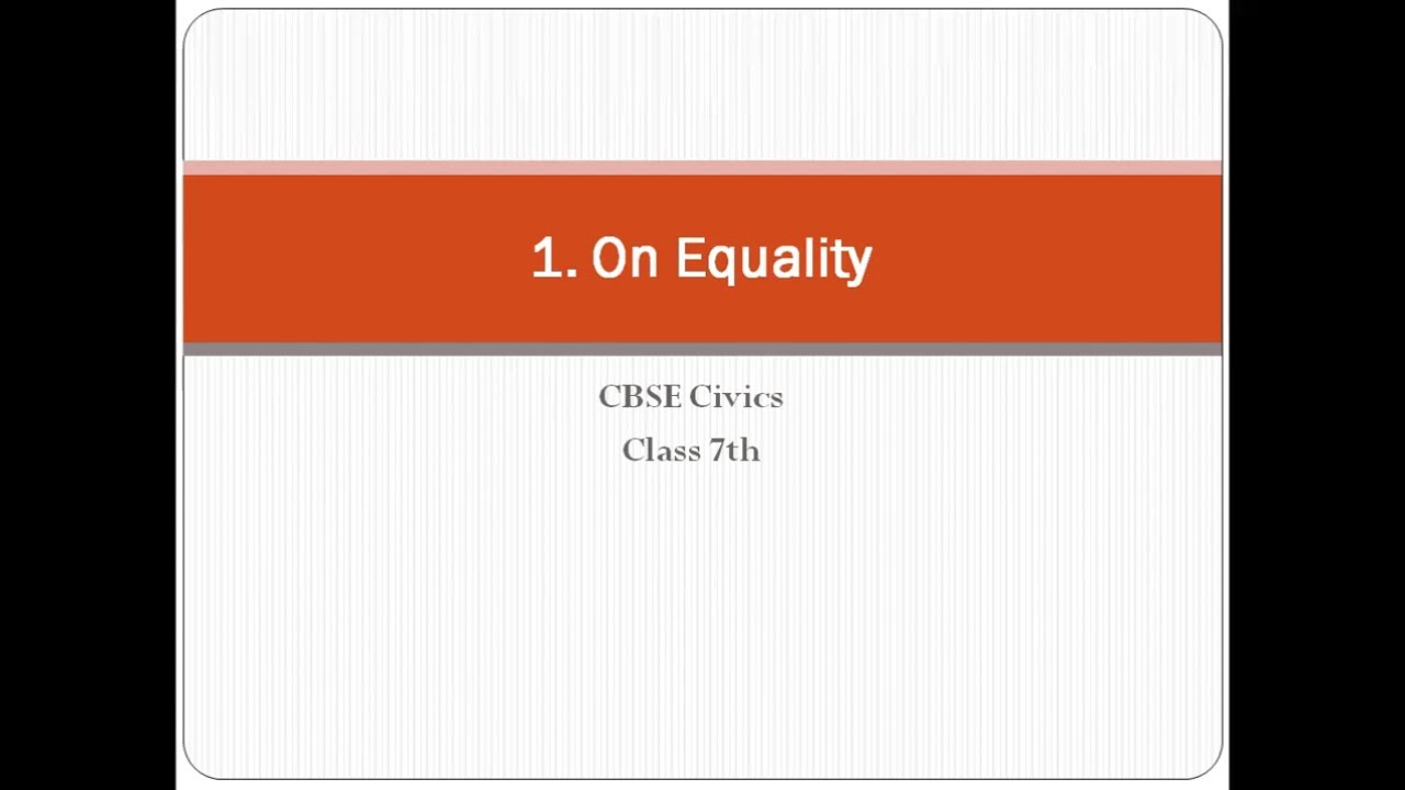 Civics | Chapter 1 | On Equality | Class 7 | समानता | CBSE | NCERT ...