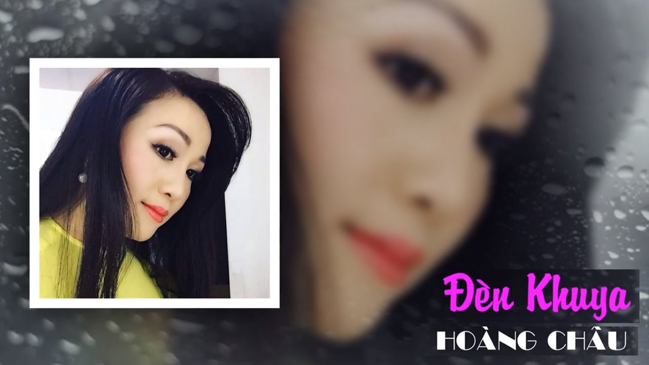 Đèn Khuya [ HD ] - Hoàng Châu - YouTube