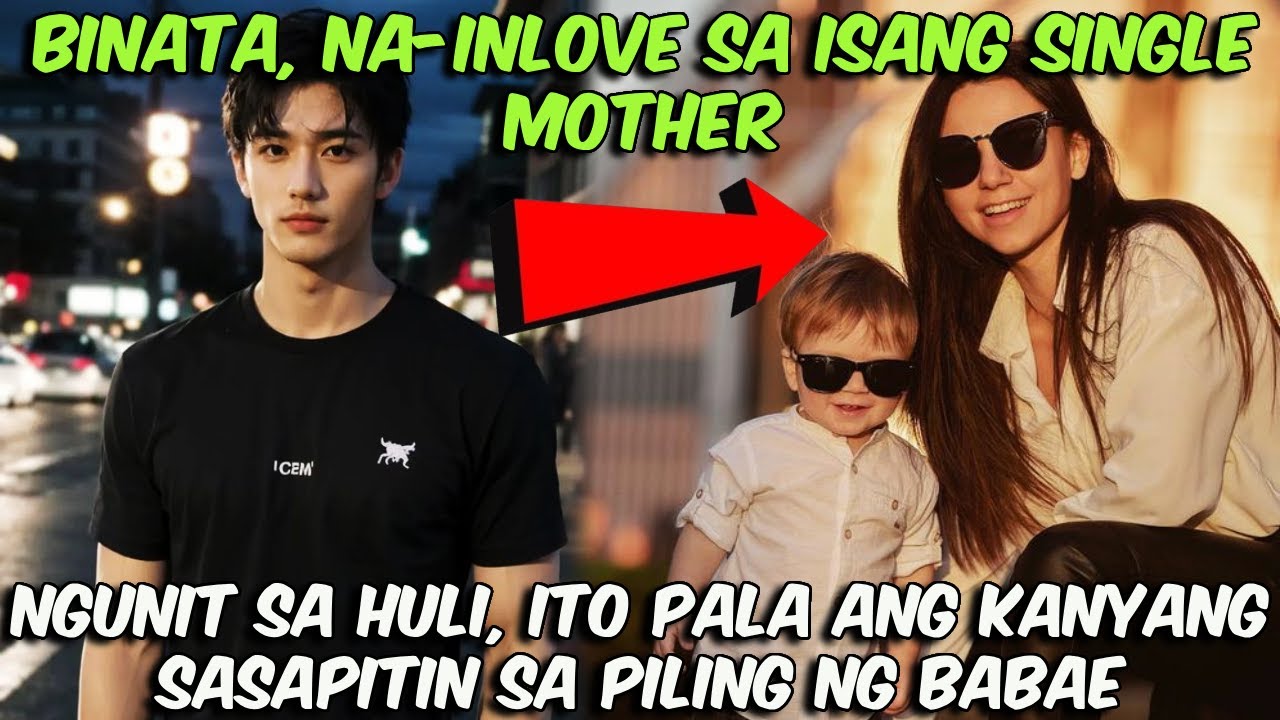 NAGMAHAL NG SINGLE MOTHER | TAGALOG STORY | PINOY STORY | INSPIRING ...