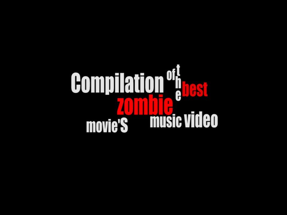 Music Video - Zombie Compilation 2013 (Fan-Made) - YouTube Music