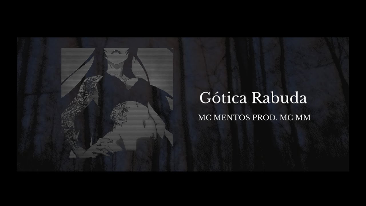 GÓTICA RABUDA - MC MENTOS (Official Video) - YouTube
