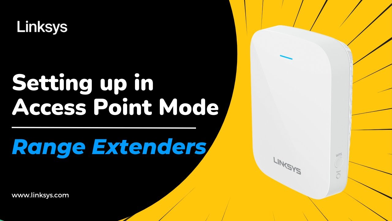 How to Set Up Your Range Extender in Access Point Mode | Step-by-Step ...