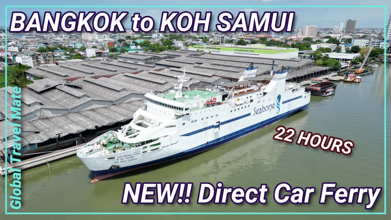 Bangkok to Koh Samui Direct Sea Horse Car Ferry 🇹🇭 Thailand Travel ...