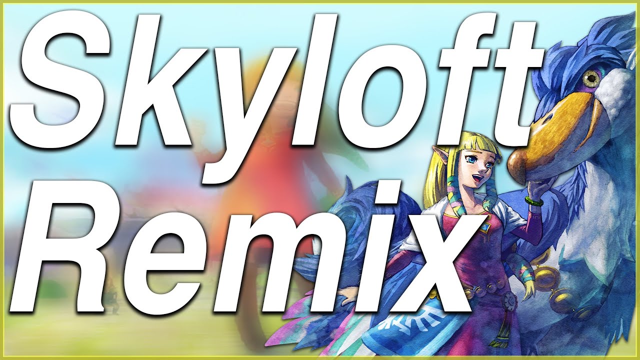 Skyloft (Remix) - Zelda: Skyward Sword - YouTube