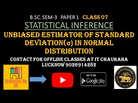 CLASS 07 UNBIASED ESTIMATOR OF STANDARD DEVIATION IN NORMAL ...