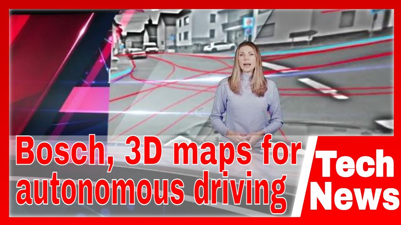 Bosch expands its autopilot portfolio. 3D maps for autonomous driving ...