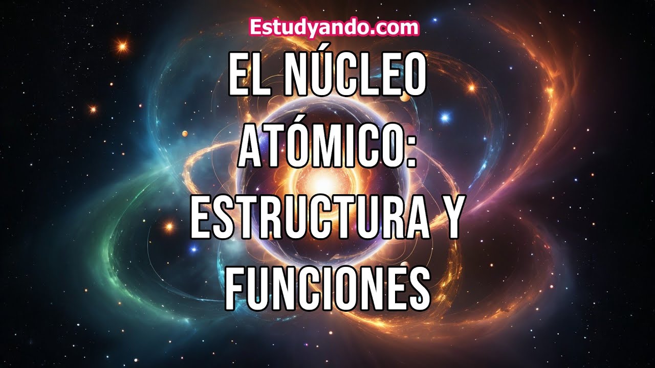 El Núcleo Atómico: estructura y funciones - YouTube