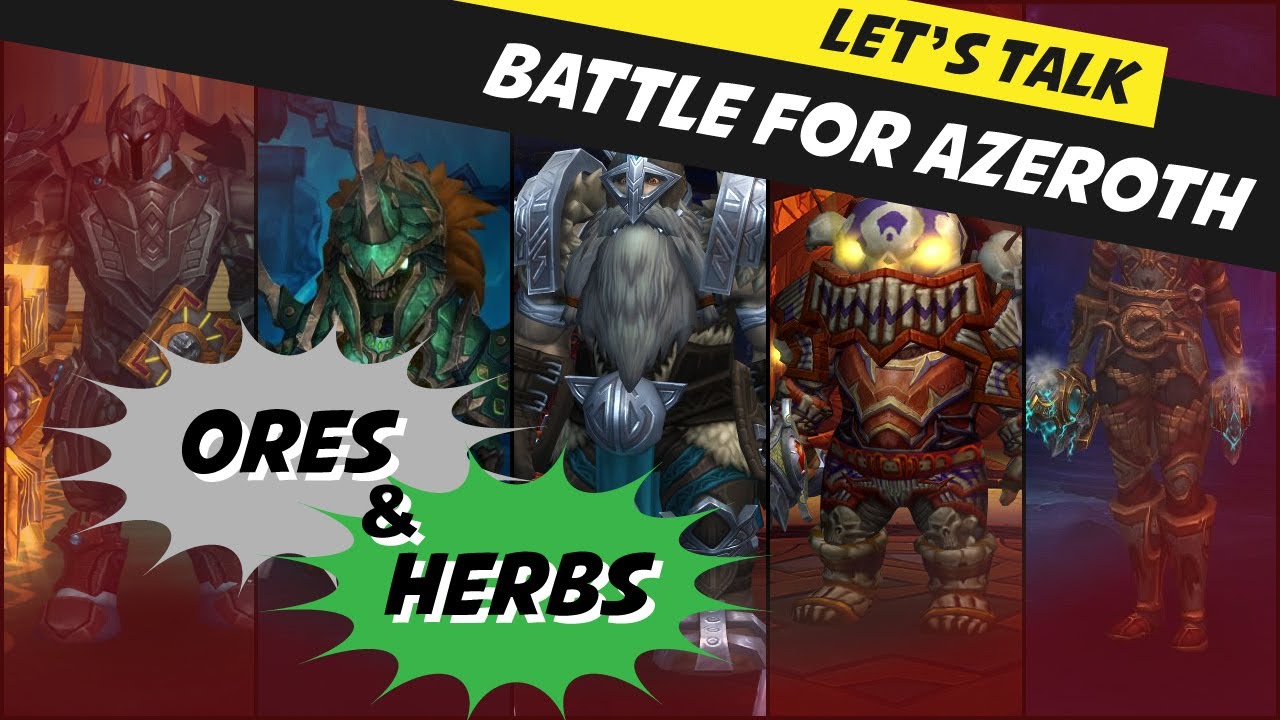 Let's Talk Battle for Azeroth | BfA Ores & Herbs - YouTube