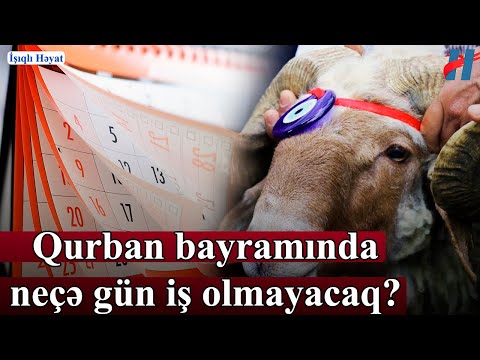 Qurban bayramında neçə gün iş olmayacaq?