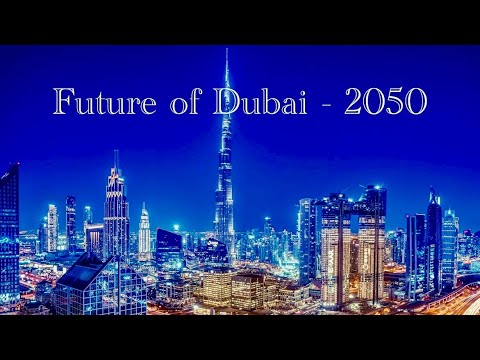 Future of Dubai - 2050. | Vision of Dubai . - YouTube