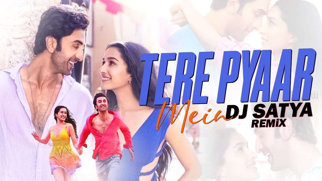 Tere Pyaar Mein | Remix | Tu Jhooti Main Makkaar | Arijit Singh ...