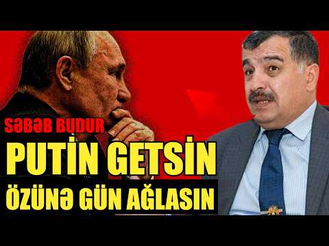 Putin getsin özünə gün ağlasın