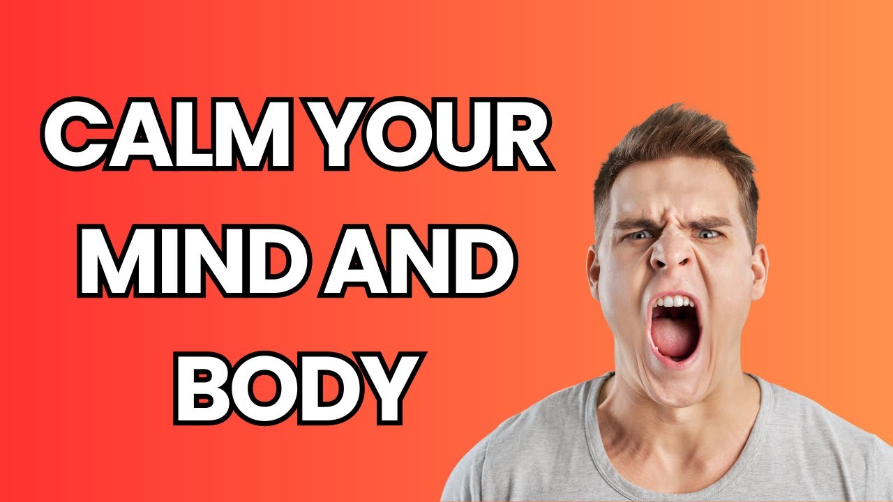 5 Essential Techniques to Quickly Calm Your Mind and Body - YouTube
