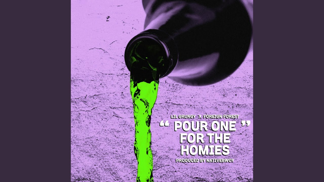 pour one for the homies (feat. foreign forest) - YouTube