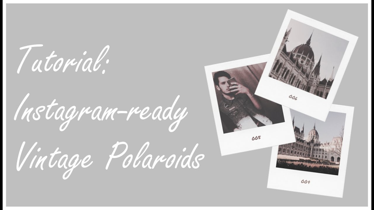 How To Make Polaroid Style Photos For Instagram YouTube how-to-make-polaroid-style-photos-for-instagram-youtube