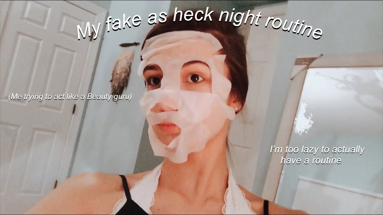 My Fake as heck night routine - YouTube