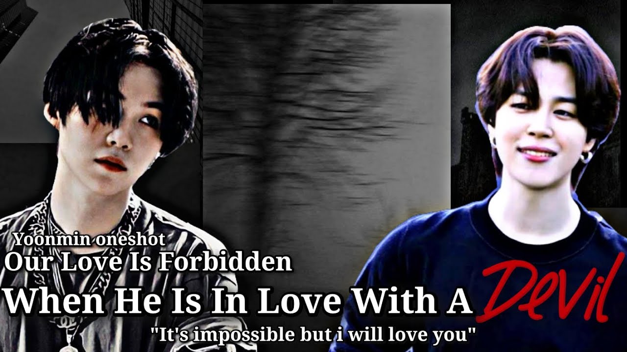 ~𝐎𝐮𝐫 𝐋𝐨𝐯𝐞 𝐈𝐬 𝐅𝐨𝐫𝐛𝐢𝐝𝐝𝐞𝐧~ 𝐖𝐡𝐞𝐧 𝐡𝐞 𝐢𝐬 𝐢𝐧 𝐥𝐨𝐯𝐞 𝐰𝐢𝐭𝐡 𝐚 𝐝𝐞𝐯𝐢𝐥 🥀🍂 𝐘𝐨𝐨𝐧𝐦𝐢𝐧 𝐨𝐧𝐞𝐬𝐡𝐨𝐭 - YouTube