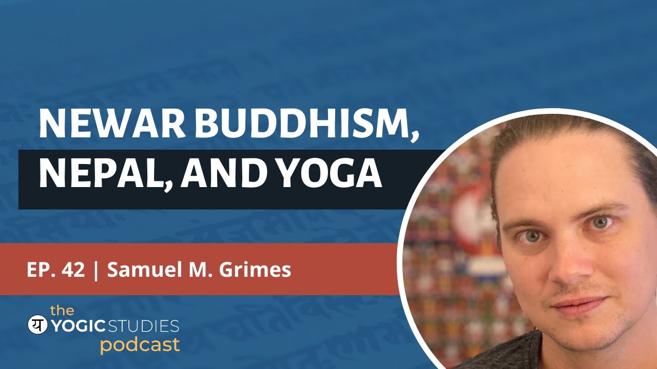 YSP 42 Samuel M. Grimes | Newar Buddhism, Nepal, and Yoga - YouTube