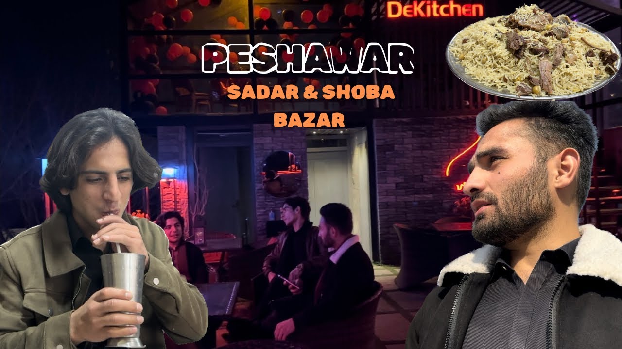 Streets of Peshawar: A Journey Through Shoba Bazar & Sadar || Street ...