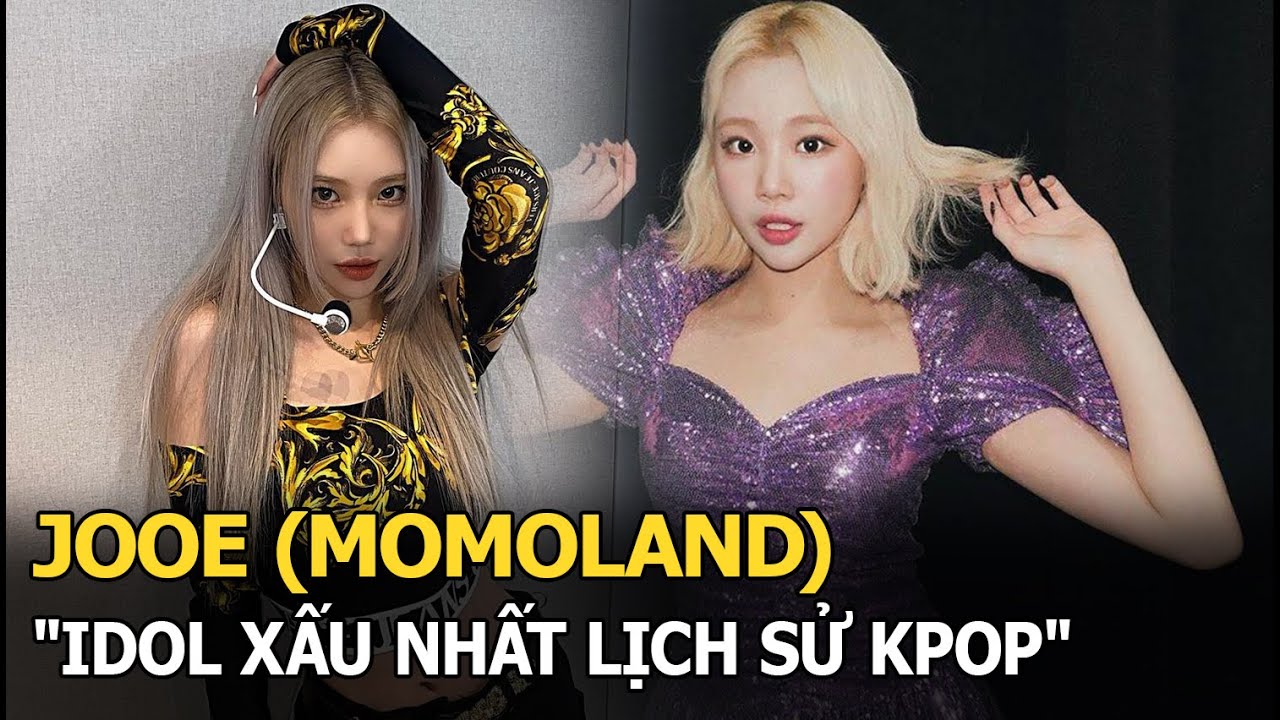 JooE (MOMOLAND): "Idol xấu nhất lịch sử Kpop" - YouTube