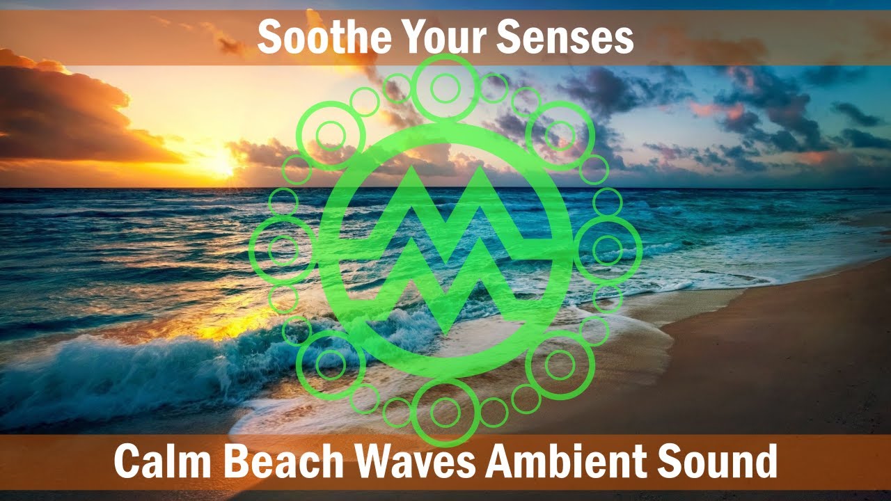 CALM BEACH WAVES AMBIENT SOUNDS FOR RELAXATION AND SLEEP | MindfulMeta ...