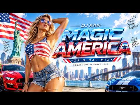 DJ XAN – MAGIC AMERICA 🔥 | Original Mix | Modern Disco Dance 2026