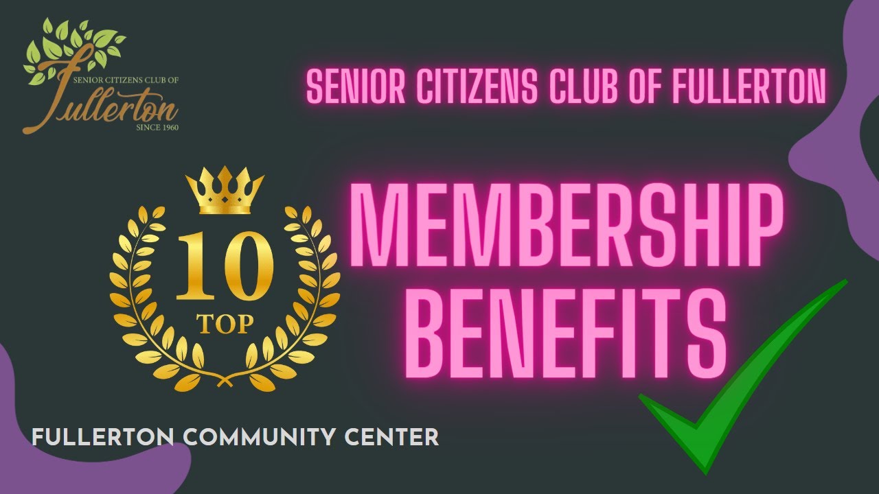 The Power of Membership starts at $10 at Fullerton's Senior Citizens ...