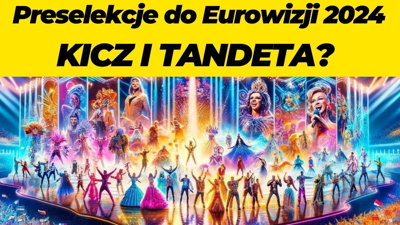 Preselekcje do Eurowizji 2024 - kicz i tandeta??? - YouTube