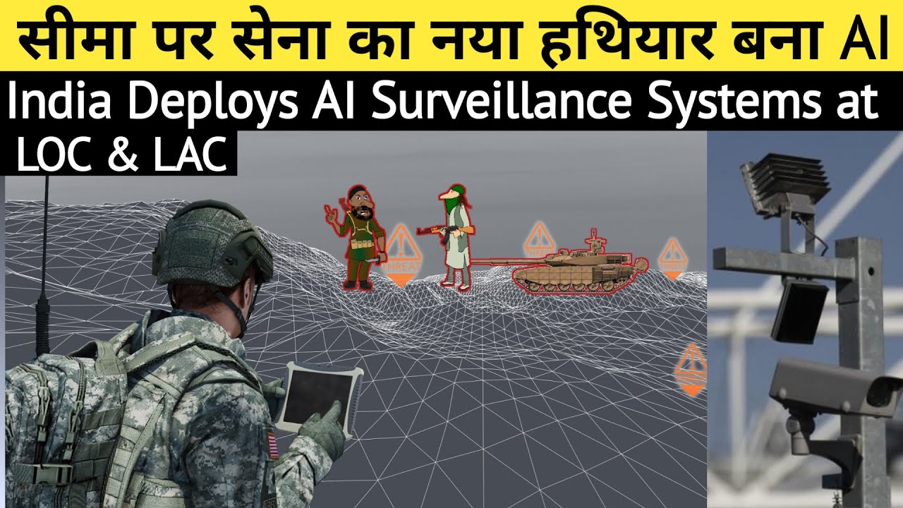 India Deploys Artificial Intelligence Surveillance Systems at LOC and ...