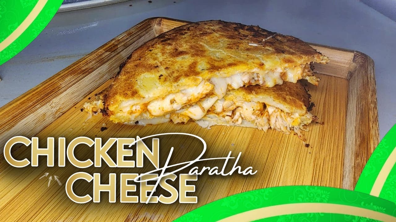 Chicken Cheese Paratha Recipe By Aiman / Cheese Stuffed Paratha / Best ...