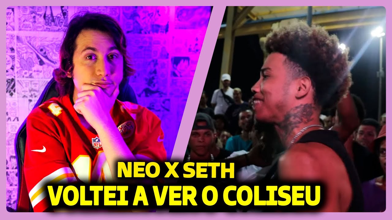 NEO X SETH - BATALHA DO COLISEU - EDIÇÃO 132 | REACT DO MORENO - YouTube