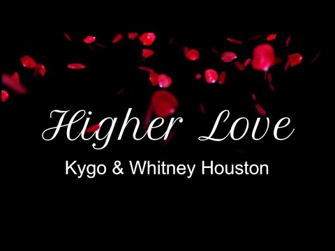 Kygo, Whitney Houston - Higher Love - YouTube