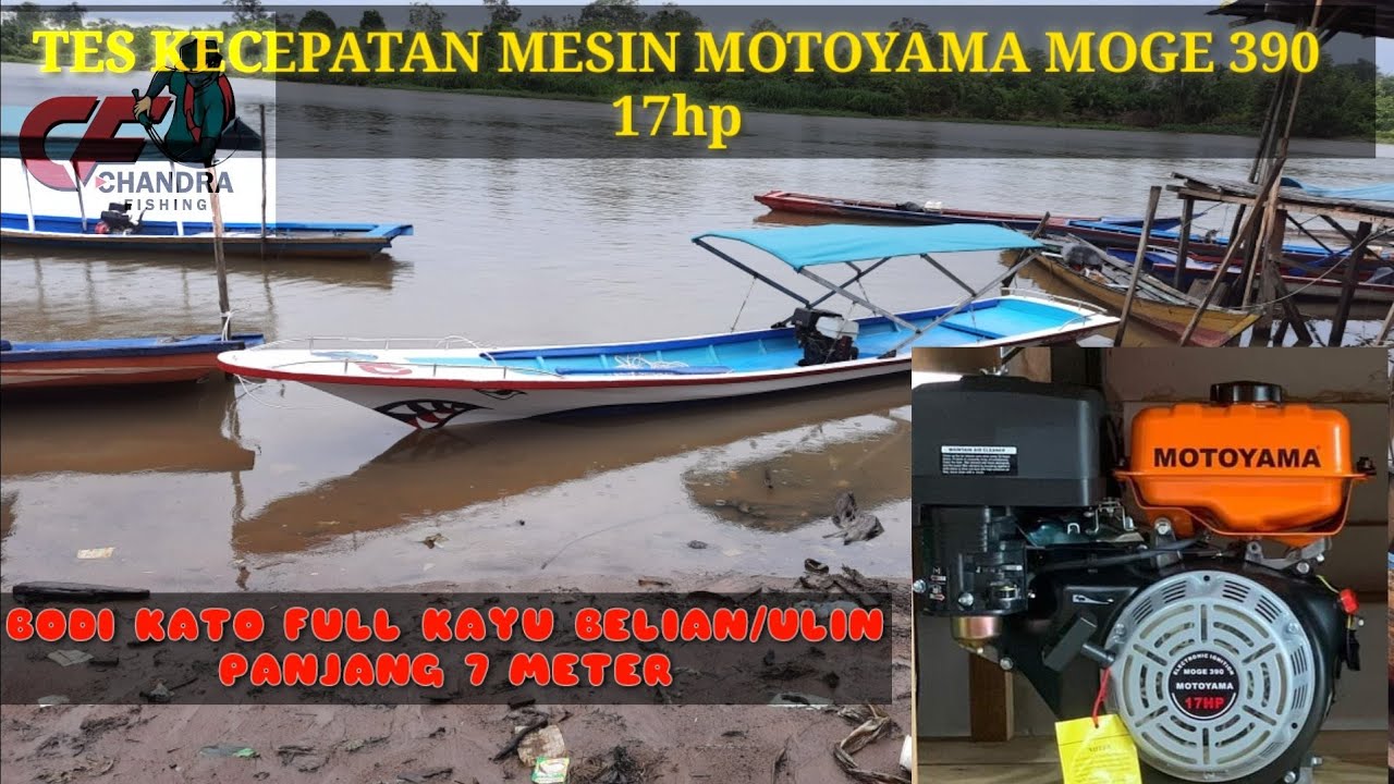 TES KECEPATAN MESIN MOTOYAMA MOGE 390 17HP !!!! BODI FULL KAYU ULIN ...