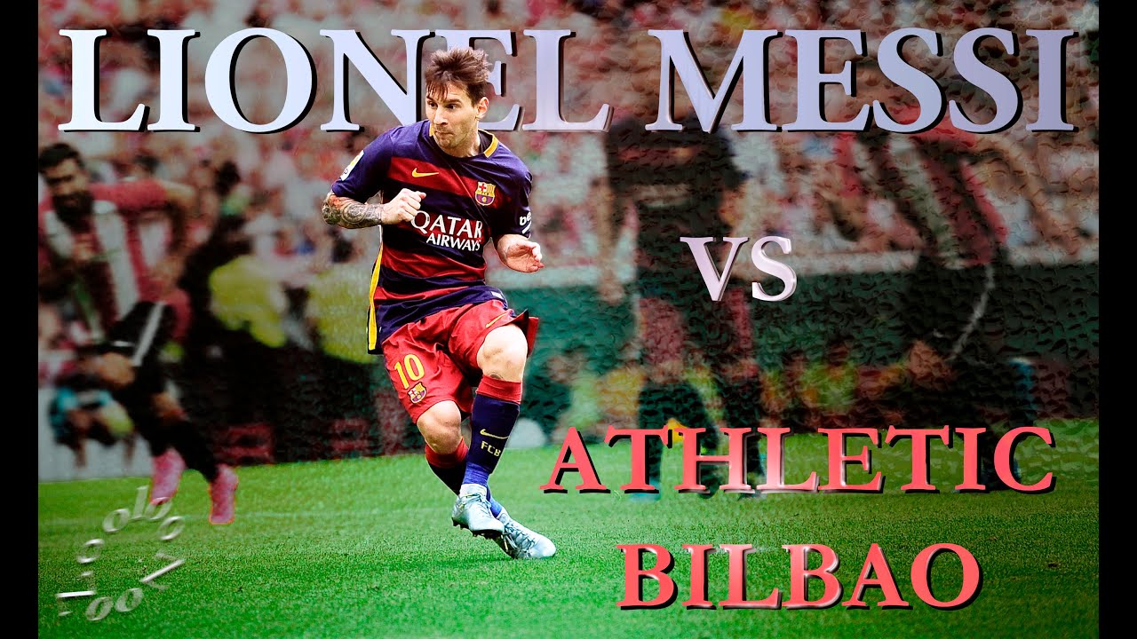 Lionel Messi Vs Athletic Bilbao (Away) 2015-16 1080p ||FULL HD|| - YouTube