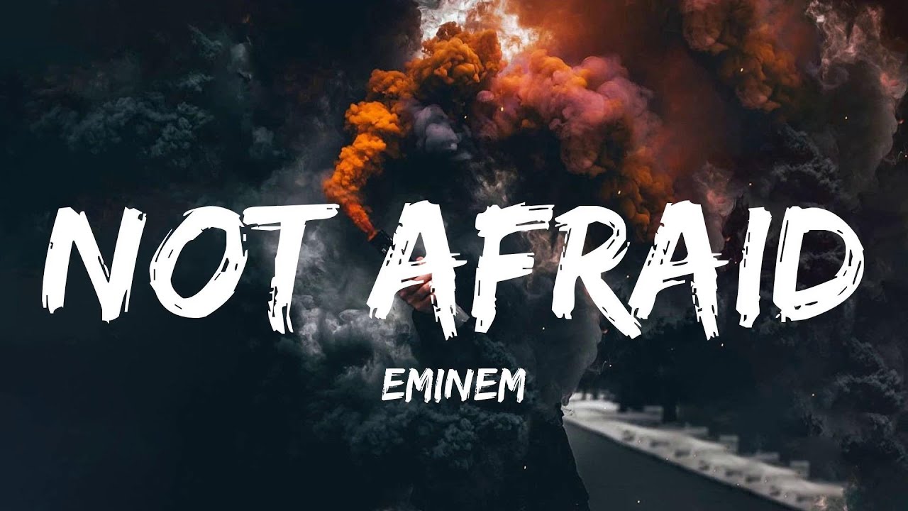 Eminem - Not Afraid (lyrics) - YouTube