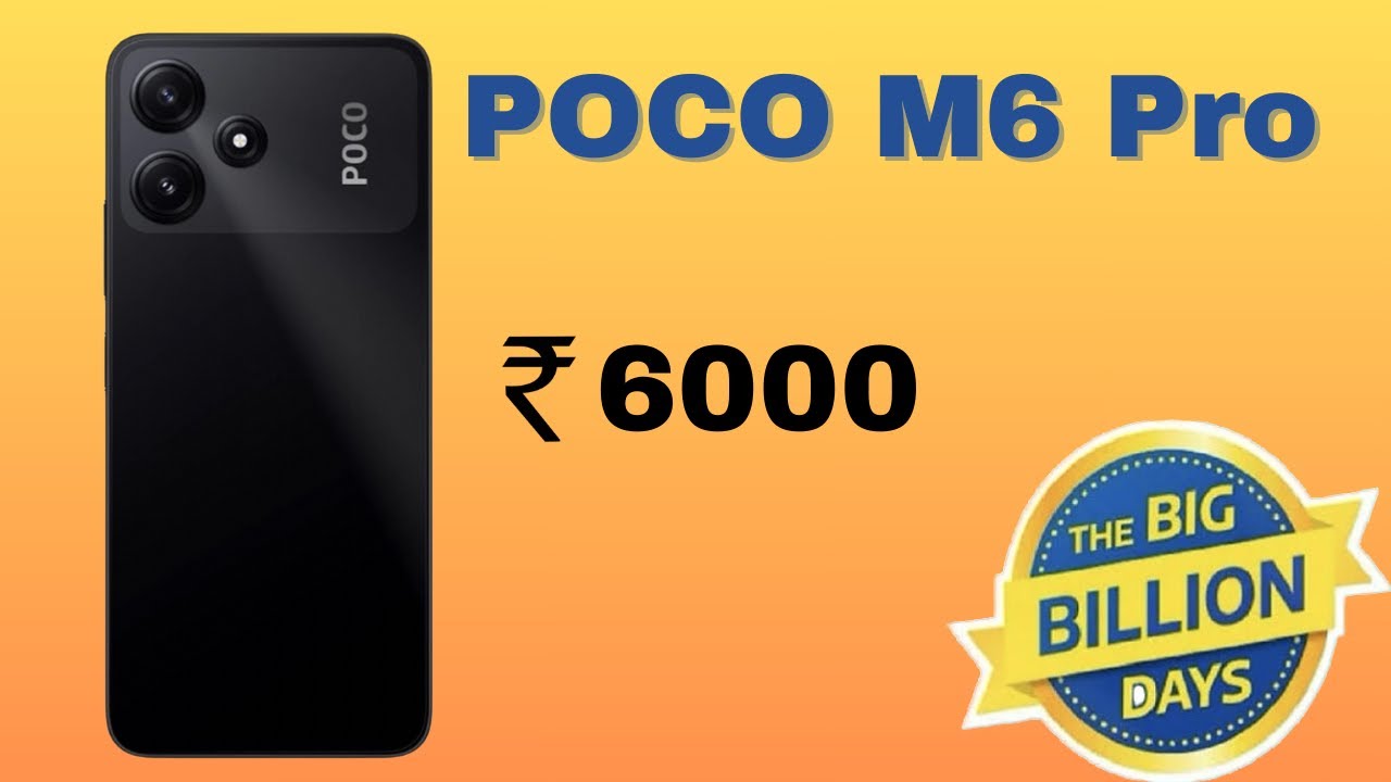 POCO M6 Pro price in big billion days sale | POCO M6 Pro price in ...